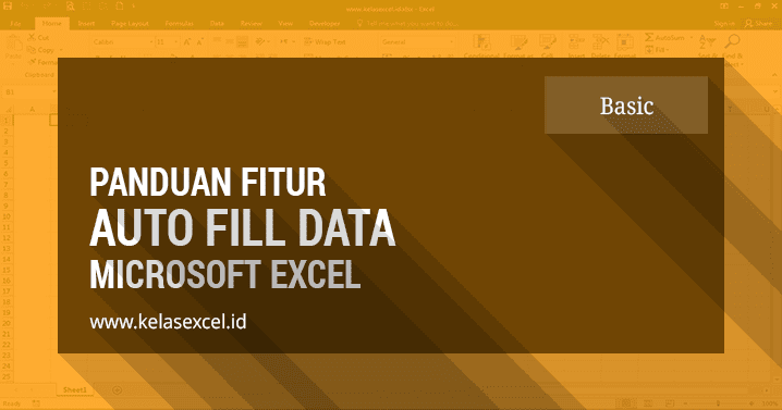 Cara Menggunakan Auto Fill Data Pada Microsoft Excel