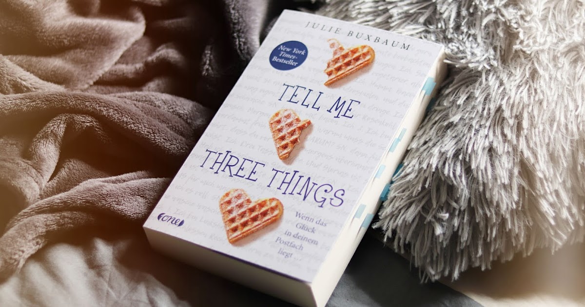 Tell me three things - Julie Buxbaum