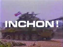 Colin and Wes watch 100 bad movies: #80 Inchon (1981) (Colin)