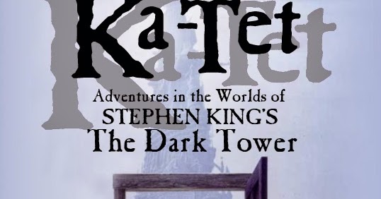 AUTOCRATIK: PITCH - KA-TET: Adventures in the Worlds of Stephen King's ...
