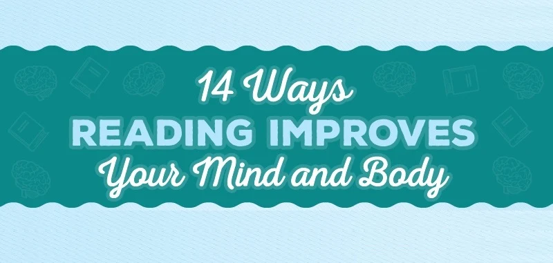 14 Ways Reading Improves Your Mind and Body - #Infographic