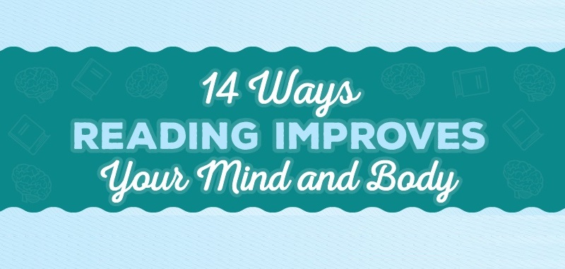 14 Ways Reading Improves Your Mind and Body - #Infographic