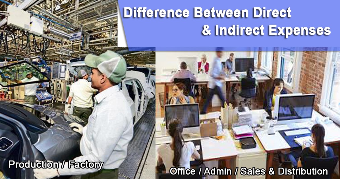 Accounting and Taxation : Difference between direct & indirect expenses