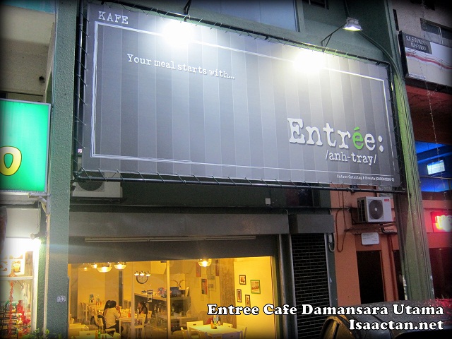 Isaactan.net: Entree Cafe Damansara Uptown