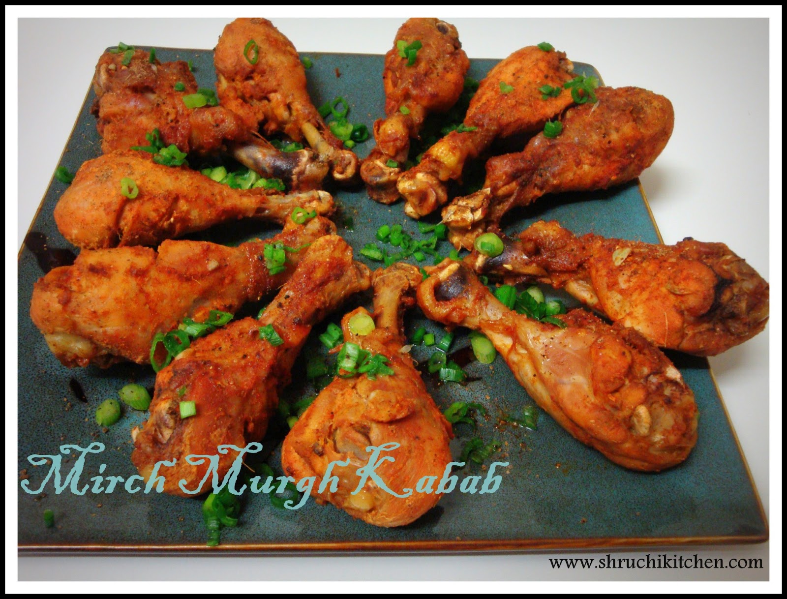 Shruchi Kitchen: Mirch Murg Kabab | Chicken Kabab