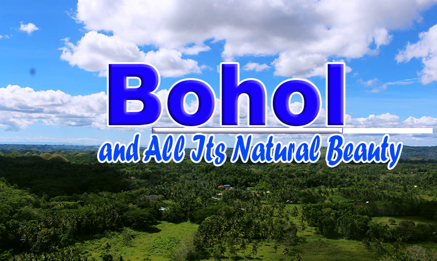 Bohol - and All Its Natural Beauty. - I ♥ Tansyong™