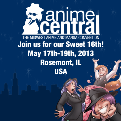 Being Retro: Anime Central: WELCOMES YOU! May 17th-19th 2013 "Special ...