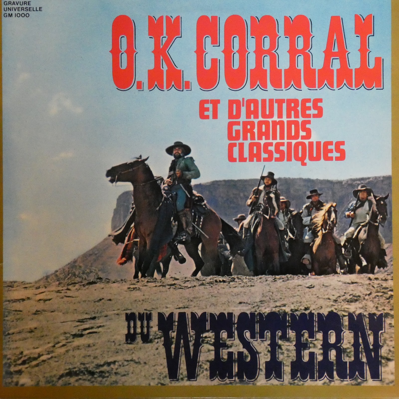 Paradis perdu.666: Okay Corral et d'autres grands classiques du western