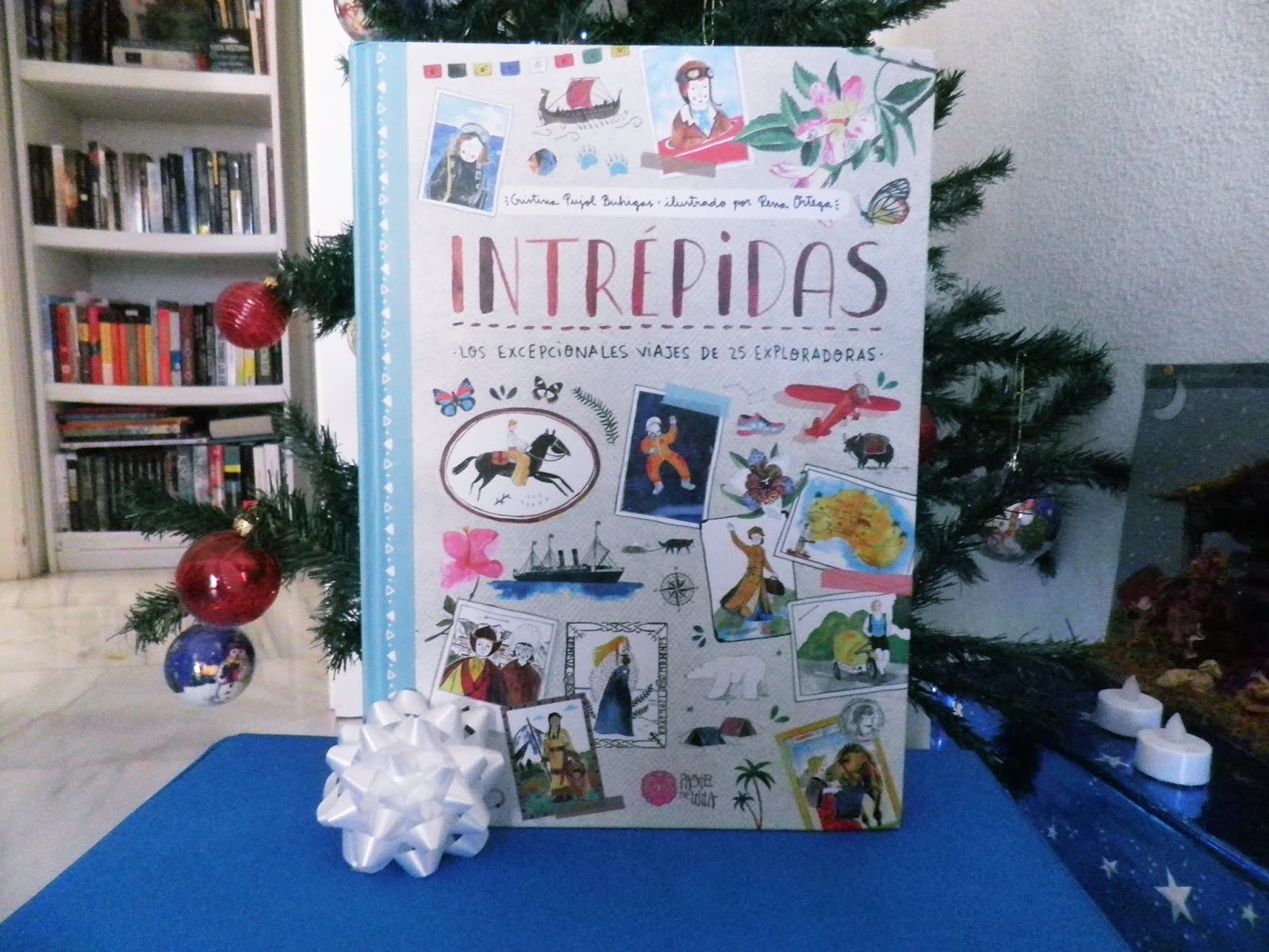 INTRÉPIDAS: Los excepcionales viajes de 25 exploradoras ~ El Aventurero ...