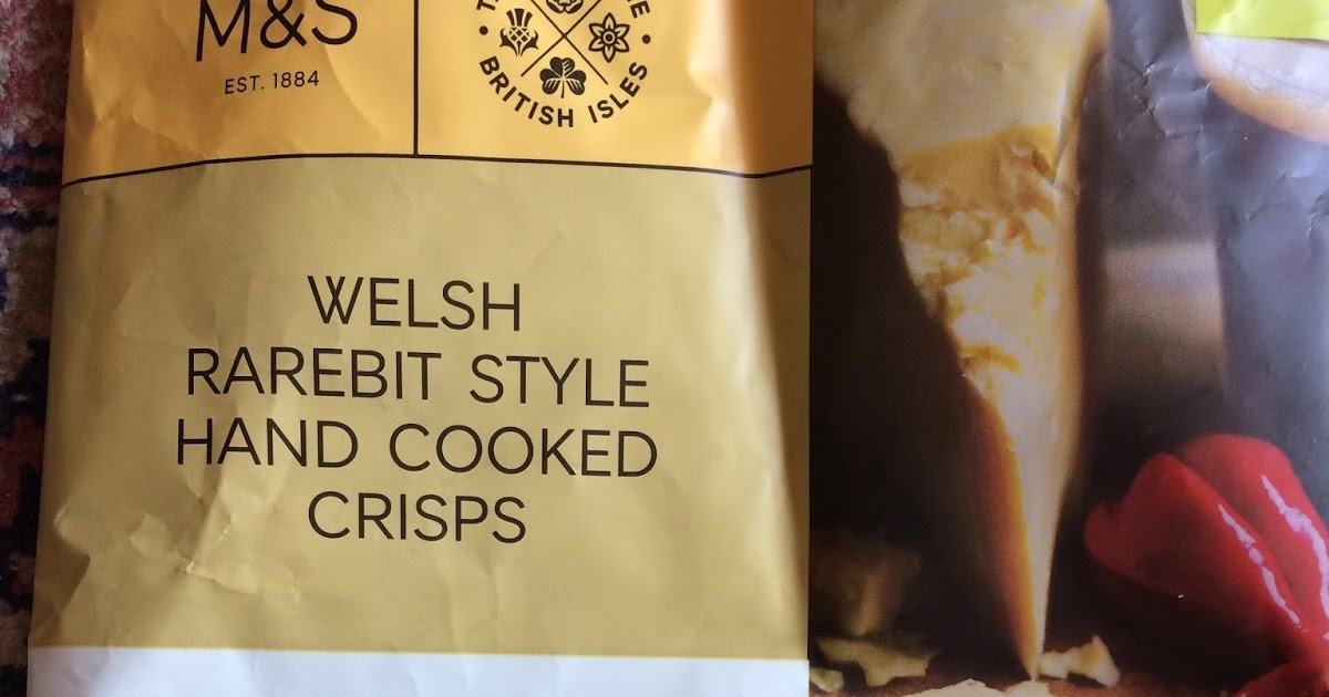 Cheeseburger Crisps & Other Stories: M&S Welsh Rarebit Style Hand ...