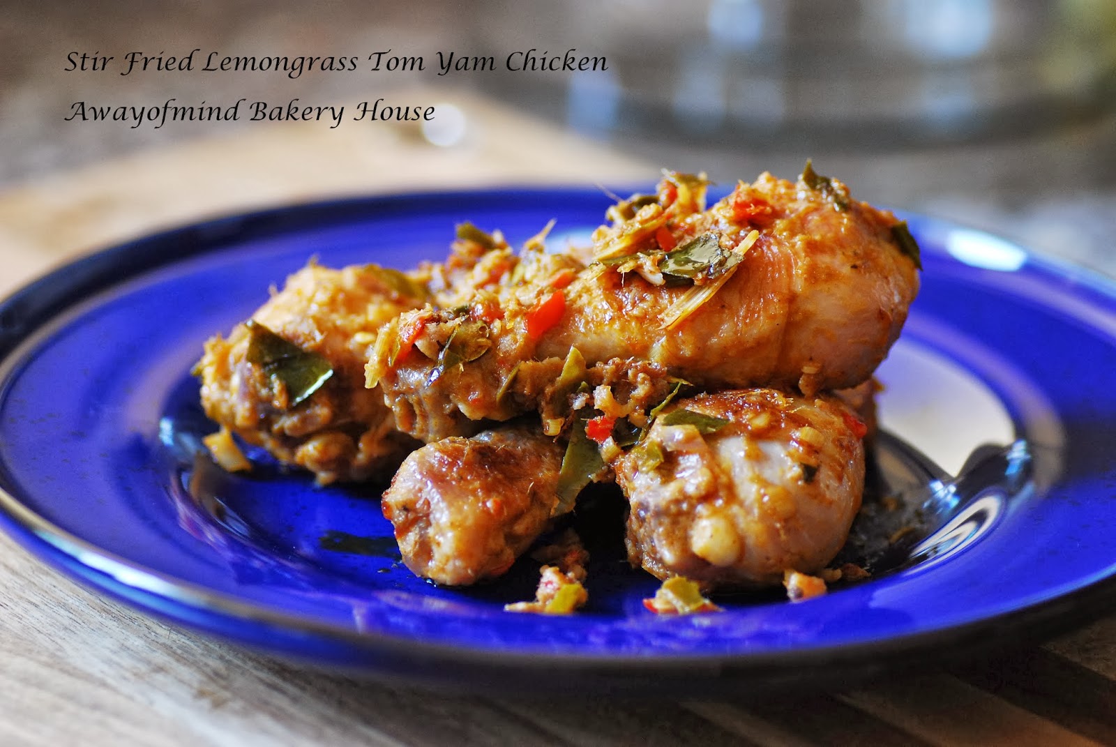 Awayofmind Bakery House: Stir Fried Lemongrass Tom Yam Chicken