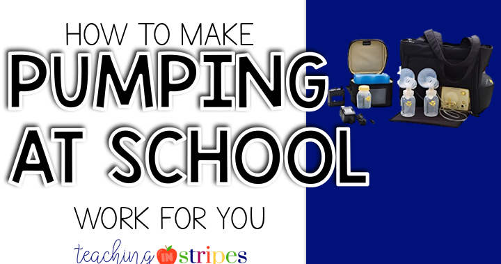 How to Make Pumping at School Work for You - Teaching in Stripes