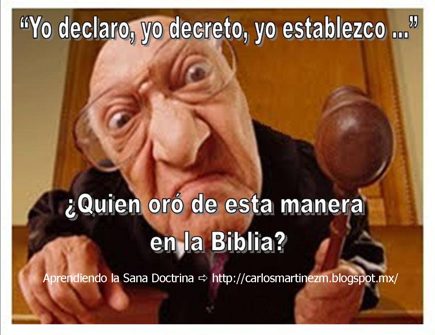 Aprendiendo la Sana Doctrina: “YO DECLARO, YO DECRETO, YO ESTABLEZCO”