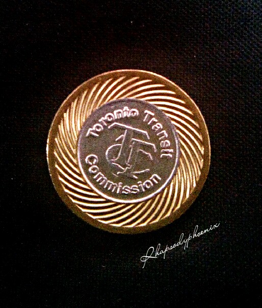 THE BRILLIANCE OF TORONTO TRANSIT COMISSION TOKEN SYSTEM | Rhapsody Phoenix