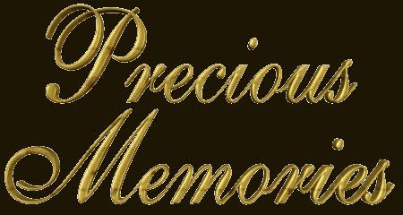 MEMORIES, OLD AND NEW: YOU CAN'T BUY PRECIOUS MEMORIES...