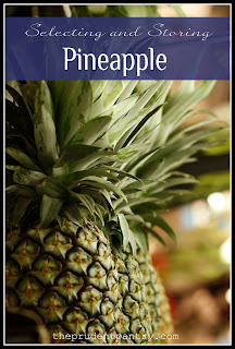 The Prudent Pantry: Selecting and Storing Pineapple
