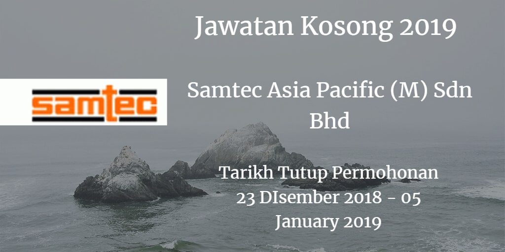 Jawatan Kosong Samtec Asia Pacific (M) Sdn Bhd 23 Disember - 05 January ...