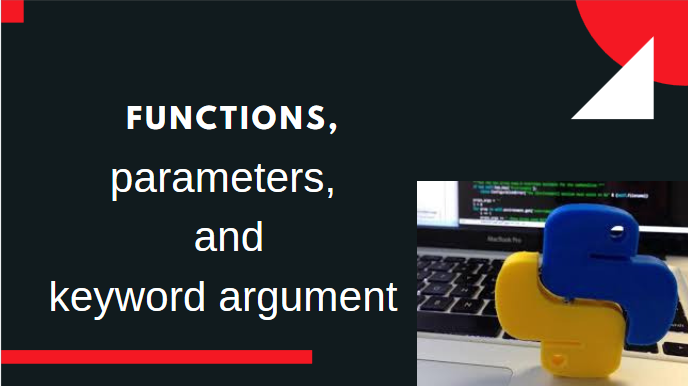 Functions , Parameters and Keyword arguments - American Python