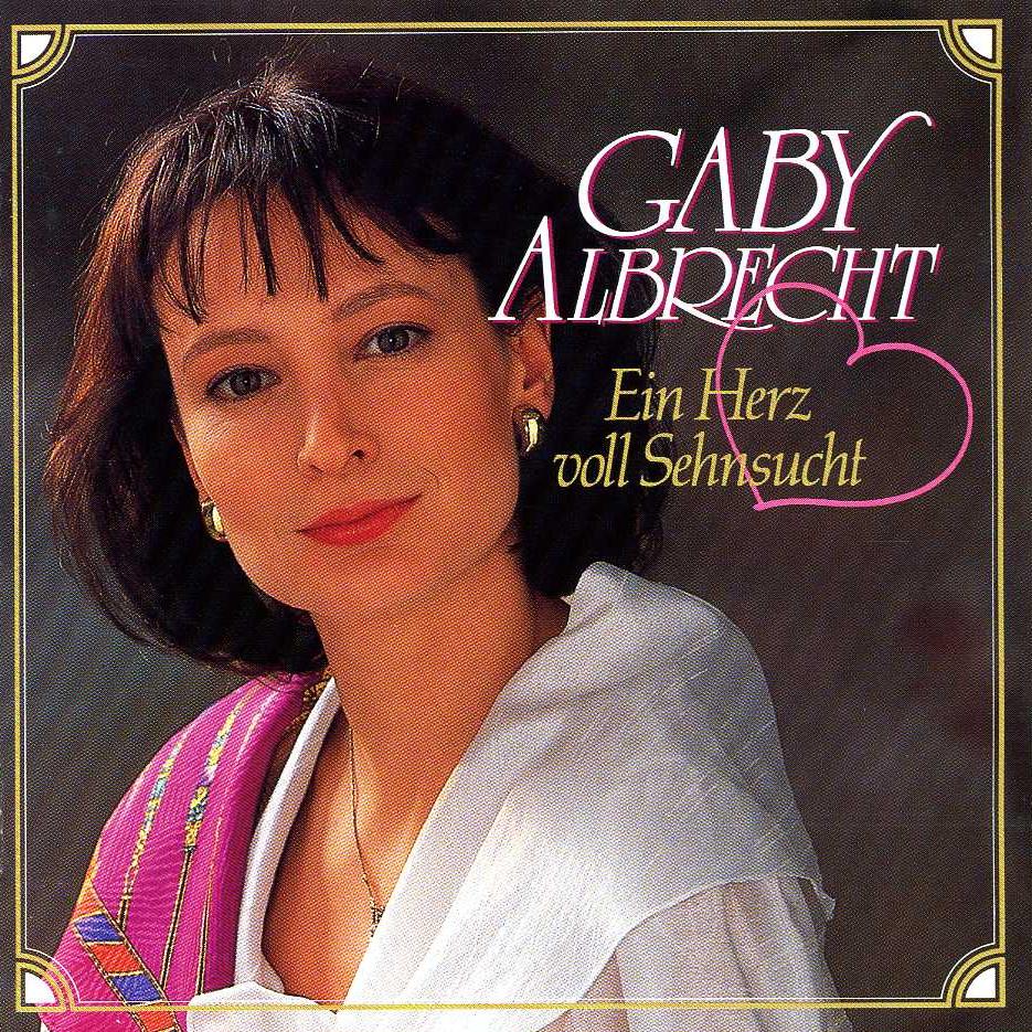 Bandas em Destaque: Gaby Albrecht Ein Herz Voll Sehnsucht 1991