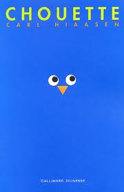 Lectures d'une dévoreuse de livres...: Chouette, Carl Hiaasen