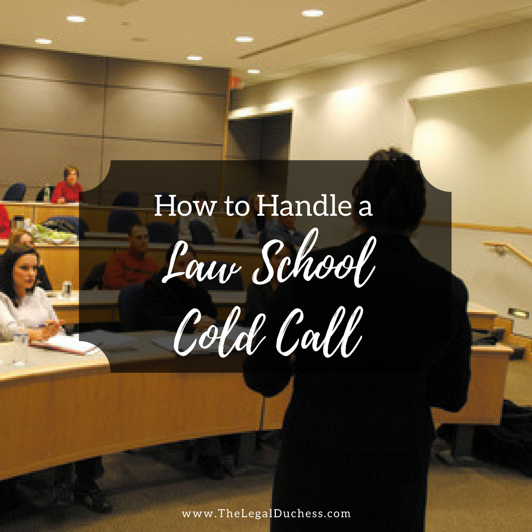 How to Handle a Law School Cold Call - The Legal Duchess