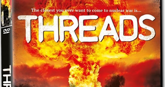 Threads Opens the Eyes of Viewers to the Horrors of Nuclear War: A Film ...
