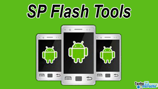 Descargar SP Flash Tool todas las versiones