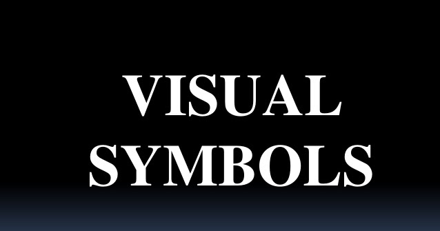 WHAT IS VISUAL SYMBOLS ? ~ VISUAL SYMBOLS