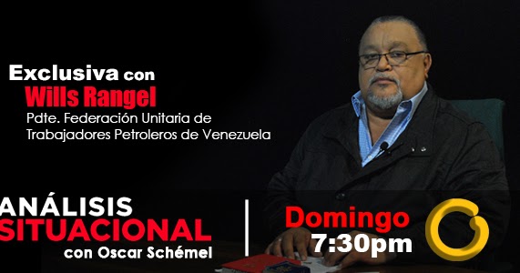 Exclusiva con "WILLS RANGEL" Analisis Situacional con Oscar Schemel ...