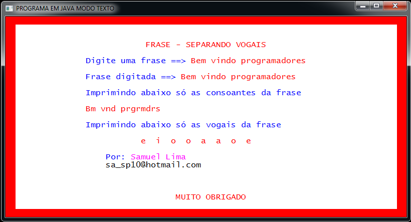 Samuel Lima - Programador C/C++/Java: Frase - separando vogais Samuel Lima - Programador C/C++/Java: Frase - separando vogais