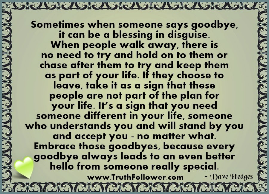 Sometimes, goodbye can be a Blessing.