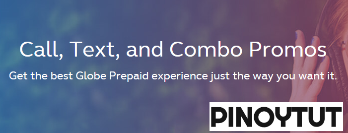 Globe Call Text and Combo Promos 2017 | Pinoytut