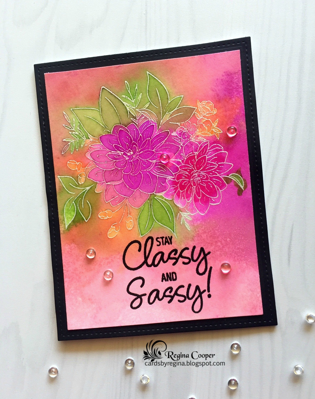 Cards By Regina: Stay Classy and Sassy Watercolor Card