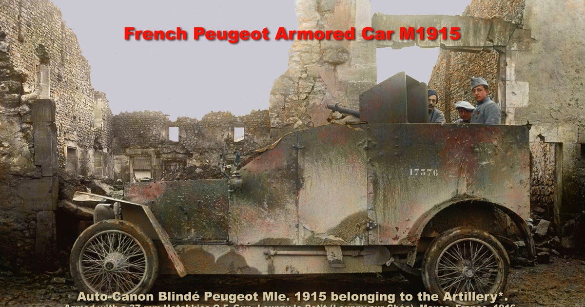 Armored Cars in the WWI: French Peugeot Armored Car M1915 (Auto-Canon ...