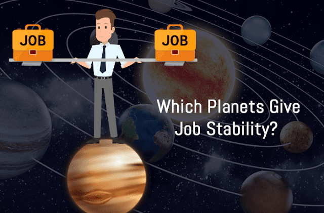Job Stability As Per Career Astrology
