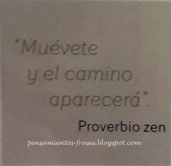 Frases Célebres: El Camino - proverbio zen