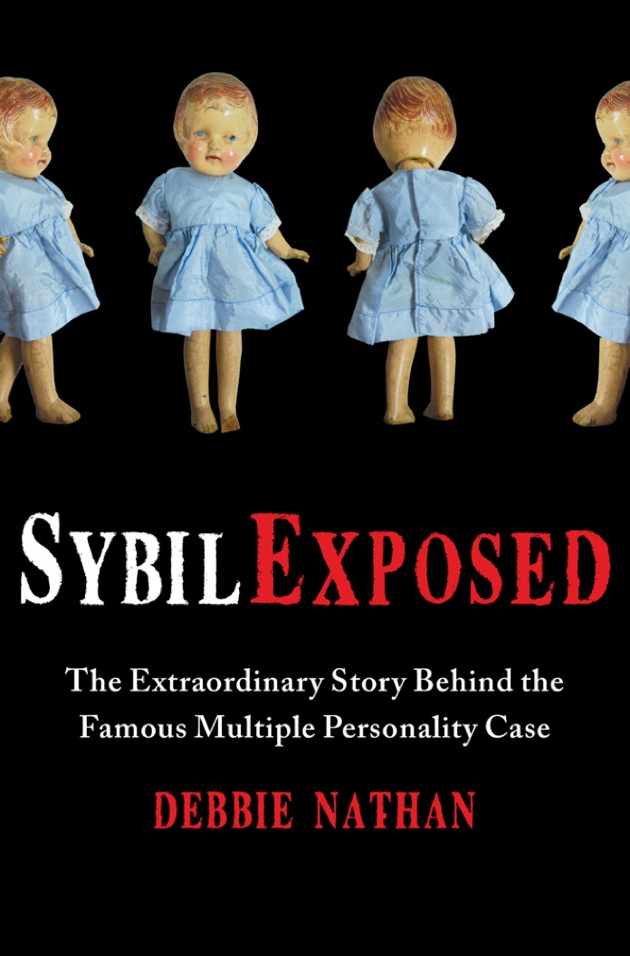 Sybil Exposed: The Extraordinary Story Behind the Famous Multiple ...