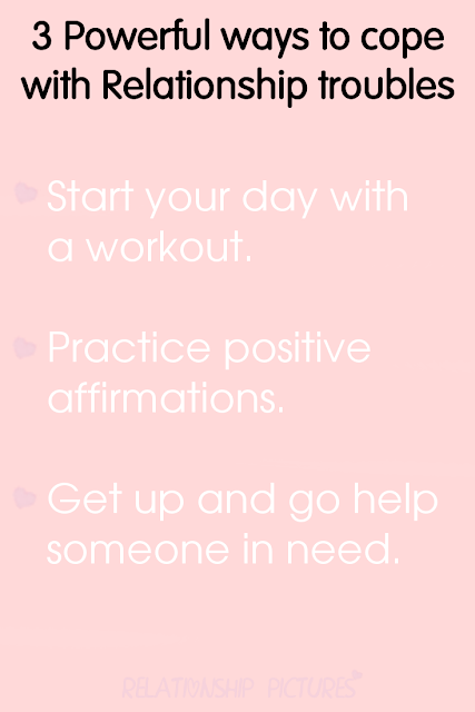 Relationship Pictures: 3 powerful ways to cope with relationship troubles