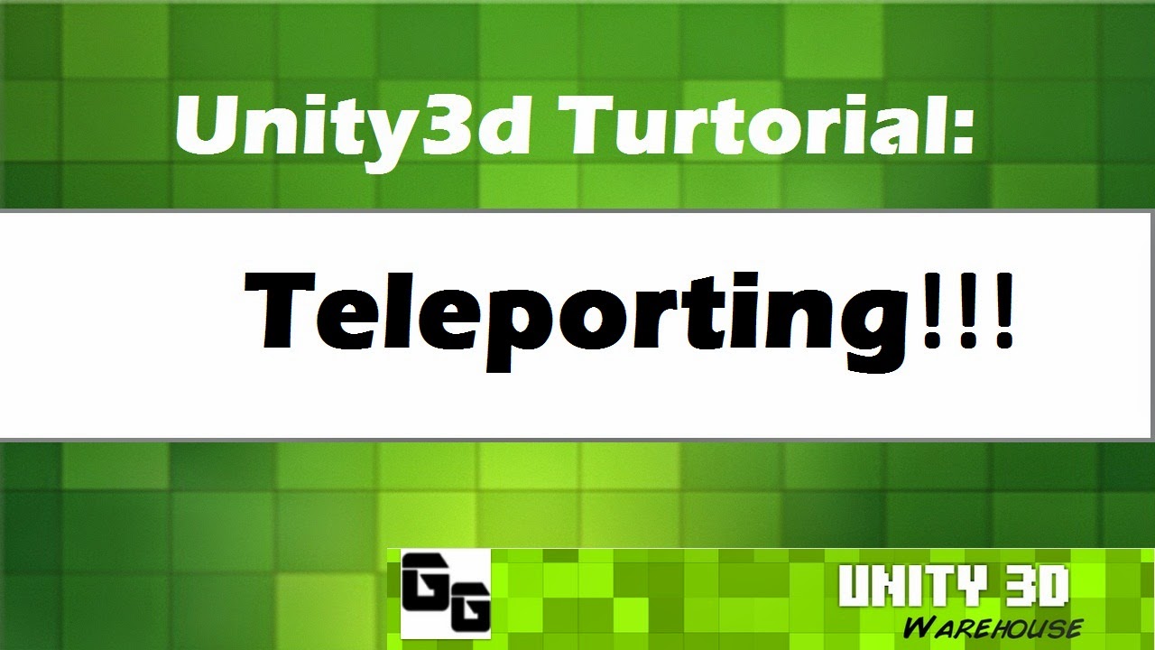 Unity3D Tutorial: 18 Teleporting Objects, Player, Prefabs ... Tutorial ...