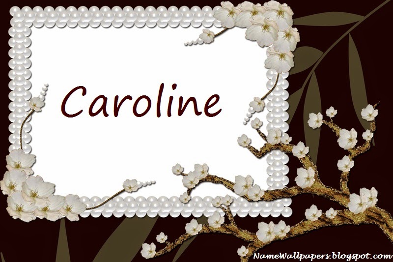 Caroline Name Wallpapers Caroline ~ Name Wallpaper Urdu Name Meaning ...