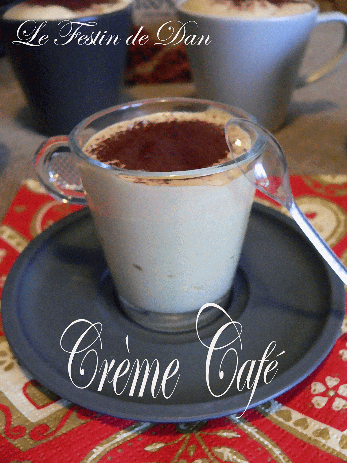 Le Festin de Dan: Crèmes Légères au Café