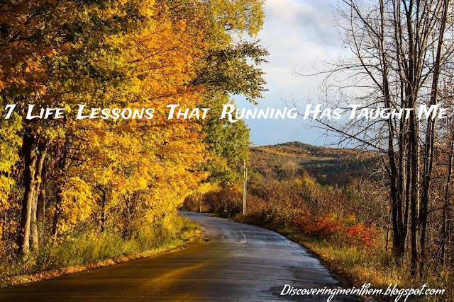 Discovering Me In Them: 7 Life Lessons That Running Has Taught Me