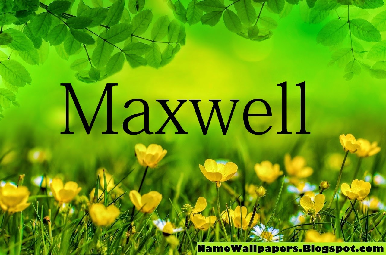 Maxwell Name Wallpapers Maxwell ~ Name Wallpaper Urdu Name Meaning Name ...
