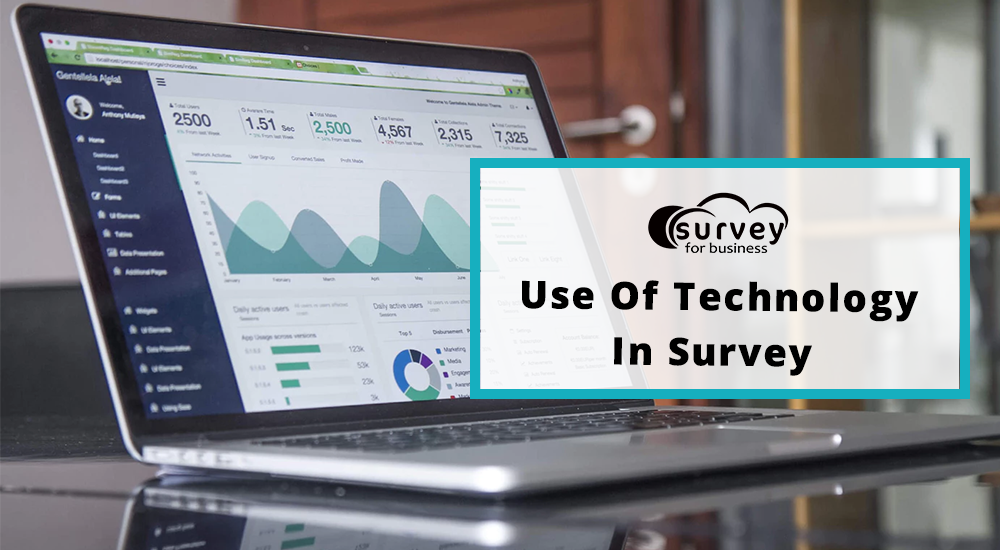 Use Of Technology In Survey - Survey Software, Market Research Online ...