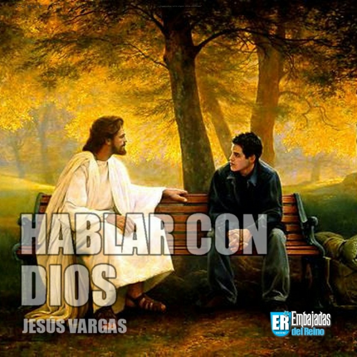 EMBAJADAS DEL REINO: HABLAR CON DIOS