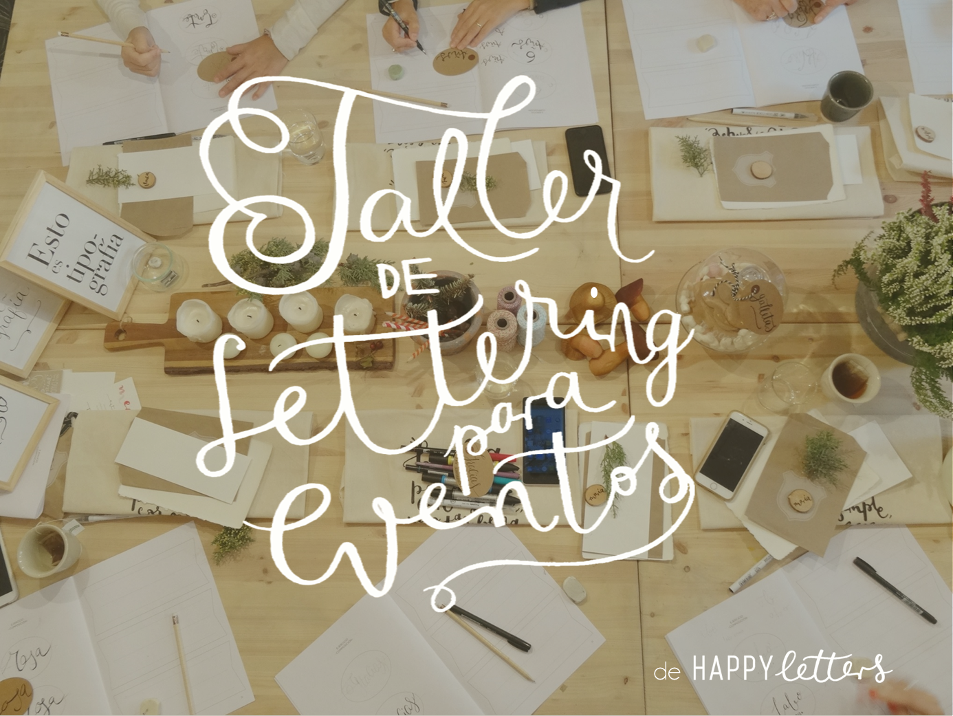 Mi Papel Preferido: Lettering para eventos - Taller de Happy Letters