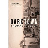 Book Review: Darktown by Thomas Mullen, powerful and compelling!
