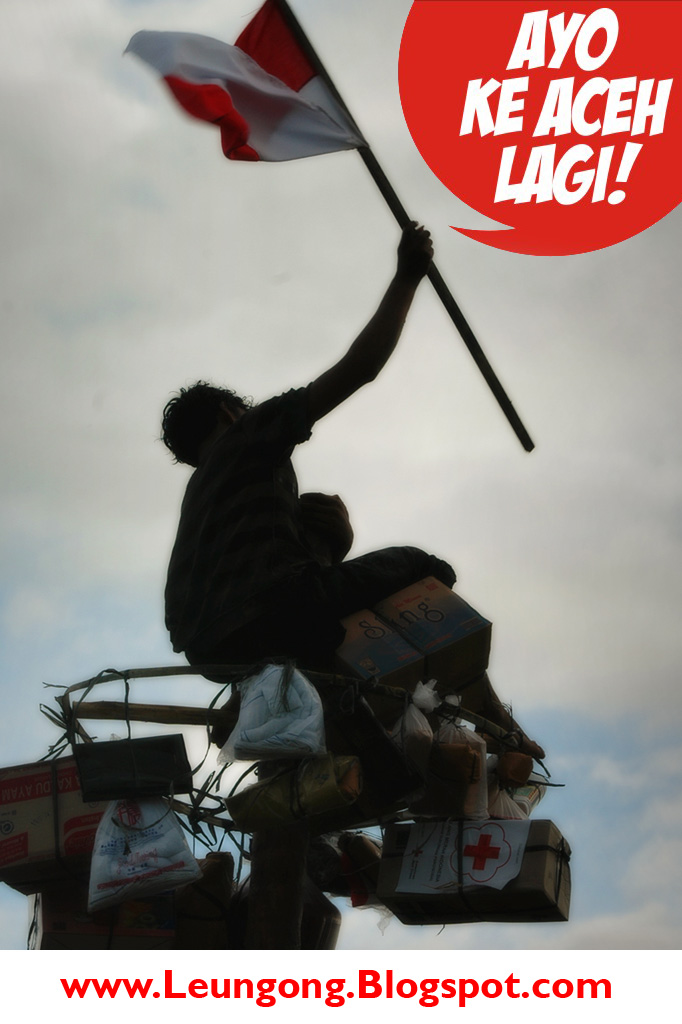 Leungong Advertising: Ayo Ke Aceh Lagi (Poster)