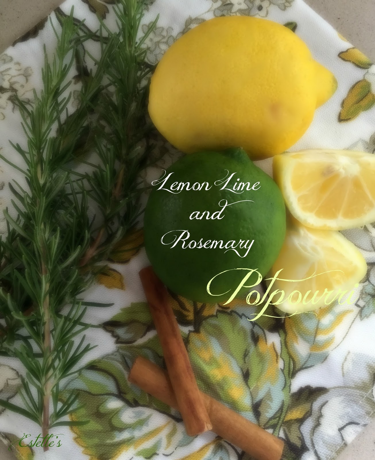 Estelle's: LEMON-LIME AND ROSEMARY POTPOURRI..SUMMER SCENTS