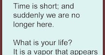 Church Life: Life Goes By Really Fast - Then It Is Permanently Over